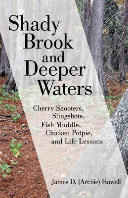 Shady Brook and Deeper Waters: Cherry Shooters, Slingshots, Fish Muddle ...