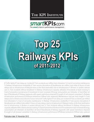 Top 25 Railways KPIs of 2011-2012 by The KPI Institute | Goodreads