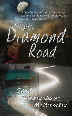 The Diamond Road by Sandy Wickersham-McWhorter | Goodreads