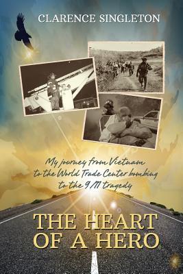 The Heart of a Hero by Clarence Singleton | Goodreads