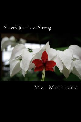 Sistas Just Love Strong by Gowanda McCrary | Goodreads