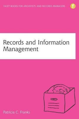 Records and Information Management by P. Franks | Goodreads