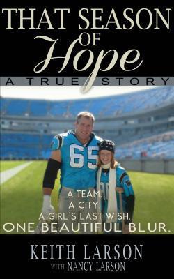 That Season of Hope: A Team. a City. a Girl's Last Wish. One Beautiful ...