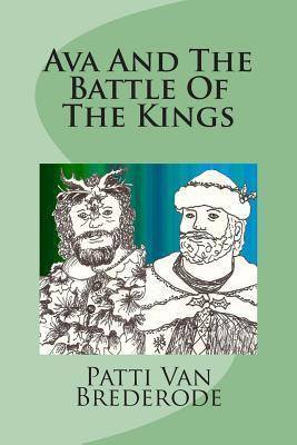 Ava And The Battle Of The Kings by Patti van Brederode | Goodreads