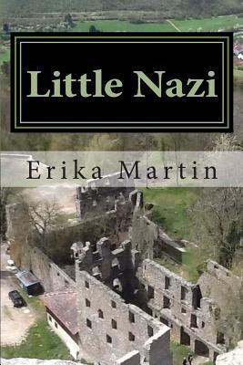Little Nazi by Erika Martin | Goodreads