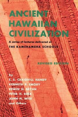 Ancient Hawaiian Civilization: A Series of Lectures Delivered at the ...