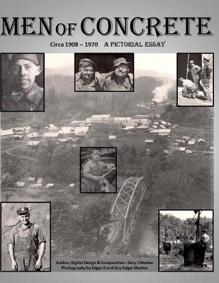 Men of Concrete: A Historical Pictorial Essay of the cement industry ...