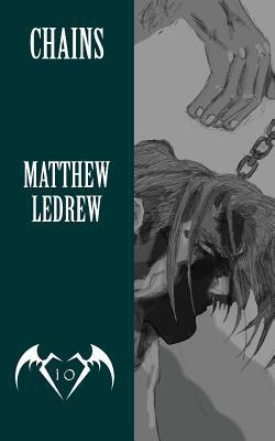 Chains by Matthew Ledrew | Goodreads
