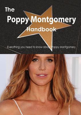 The Poppy Montgomery Handbook - Everything You Need to Know about Poppy ...