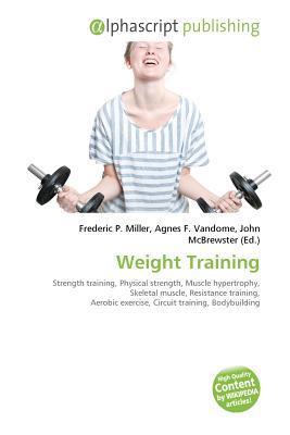 Weight Training: Strength Training, Physical Strength, Muscle ...