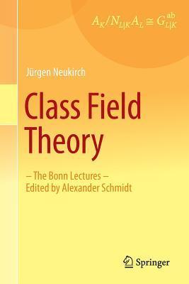 Class Field Theory: -The Bonn Lectures- Edited by Alexander Schmidt by ...