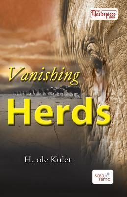 Vanishing Herds by H.R. Ole Kulet | Goodreads