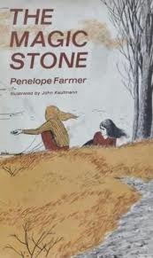 The Magic Stone by Penelope Farmer | Goodreads