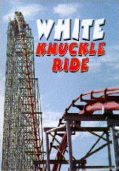 White Knuckle Ride by Mark Wyatt | Goodreads