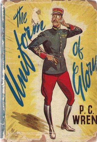 The uniform of glory: being the true story of A free Frenchman's Night ...