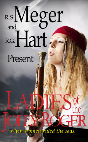 Ladies of the Jolly Roger by R.S. Meger | Goodreads