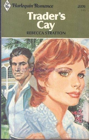 Trader's Cay by Rebecca Stratton | Goodreads