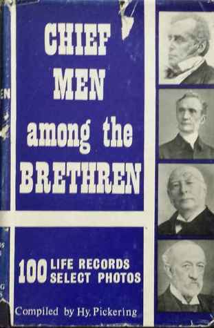 Chief Men Among The Brethren by Hy. Pickering | Goodreads