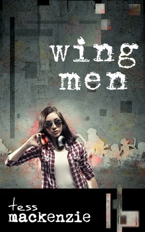 Wingmen by Tess Mackenzie | Goodreads