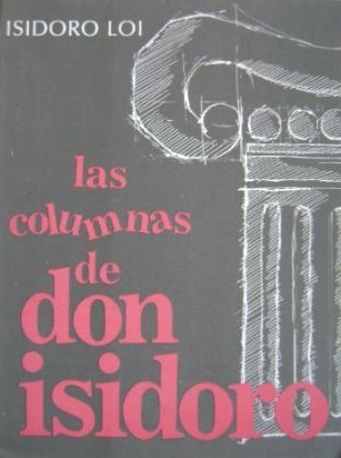 Las Columnas de Don Isidoro by Isidoro Loi | Goodreads