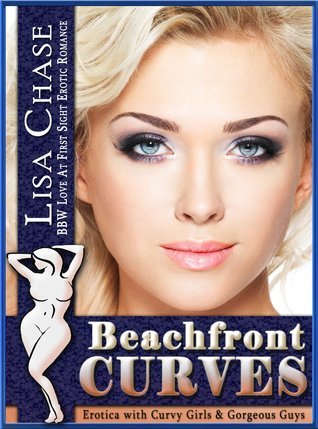 Beachfront Curves by Lisa Chase | Goodreads