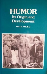 Humor: Its Origin and Development by Paul E. McGhee | Goodreads