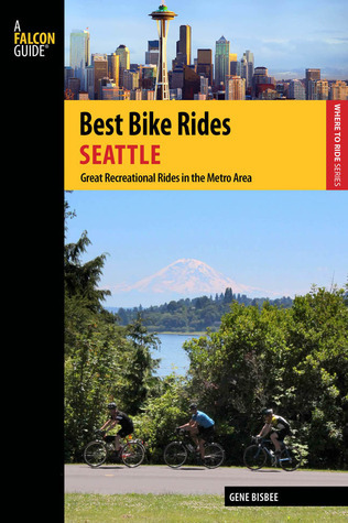 Best Bike Rides Seattle: Great Recreational Rides in the Metro Area by ...