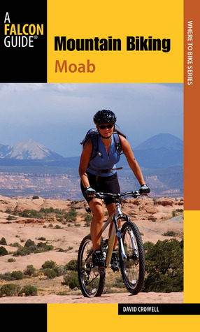 Mountain Biking Moab Pocket Guide: More than 40 of the Area's Greatest ...