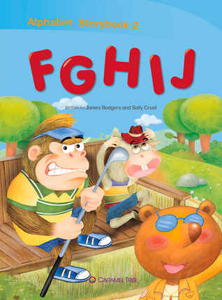 Alphabet Storybook 2: FGHIJ by James Rodgers | Goodreads