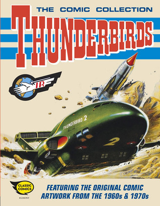 Thunderbirds: The Comic Collection by Gerry Anderson | Goodreads