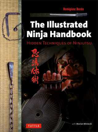 The Illustrated Ninja Handbook: Hidden Techniques of Ninjutsu by ...