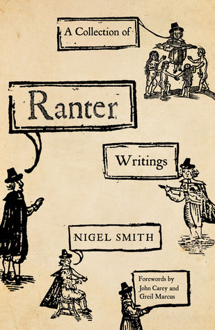 A Collection of Ranter Writings: Spiritual Liberty and Sexual Freedom ...