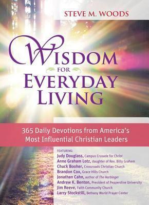 Wisdom for Everyday Living: 365 Daily Devotions from America's Most ...