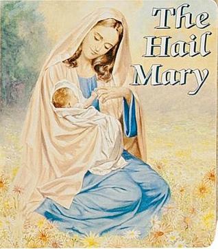 The Hail Mary by Rev Victor Hoagland William Luberoff | Goodreads