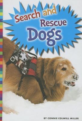 Search and Rescue Dogs (Animals With Jobs) by Connie Colwell Miller ...