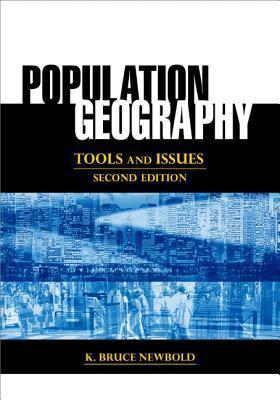 Population Geography: Tools and Issues by K. Bruce Newbold | Goodreads