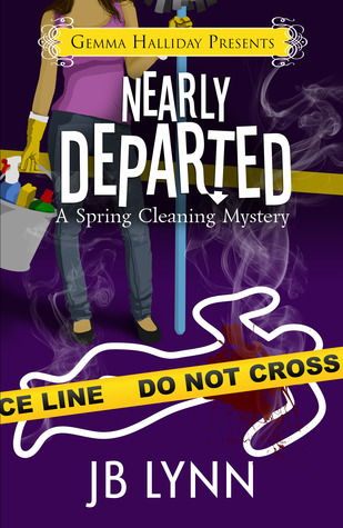 Nearly Departed (A Spring Cleaning Mystery #1) by J.B. Lynn | Goodreads