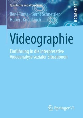 Videographie: Einführung in die interpretative Videoanalyse sozialer ...