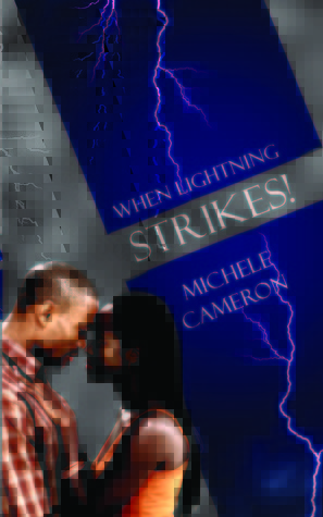 When Lightning Strikes! by Michele Cameron | Goodreads