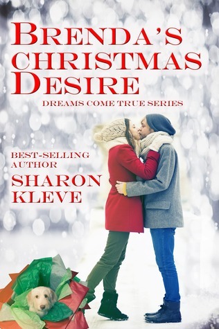 Brenda's Christmas Desire (Dreams Come True #2) by Sharon Kleve | Goodreads