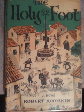 The Holy Foot by Robert Romanis | Goodreads