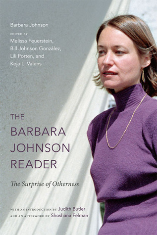 The Barbara Johnson Reader: The Surprise of Otherness by Barbara ...