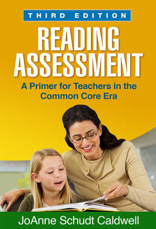 Reading Assessment: A Primer for Teachers in the Common Core Era ...