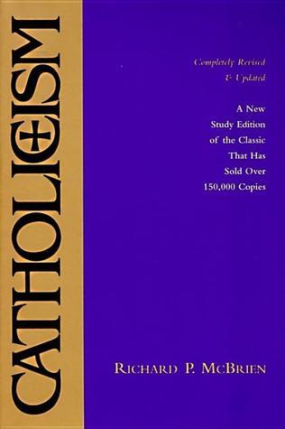 Catholicism: New Study Edition--Completely Revised and Updated by ...