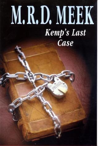 Kemp's Last Case (Lennox Kemp, #15) by M.R.D. Meek | Goodreads