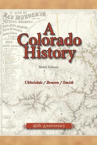 A Colorado History by Carl Ubbelohde | Goodreads