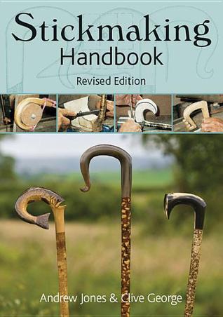Stickmaking Handbook: Revised Edition by Andrew Jones | Goodreads
