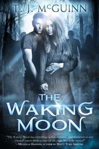 The Waking Moon by T.J. McGuinn | Goodreads