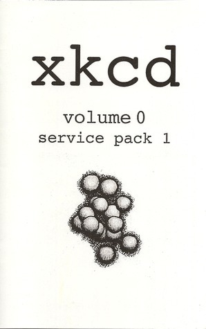 xkcd: volume 0 service pack 1 by Randall Munroe | Goodreads