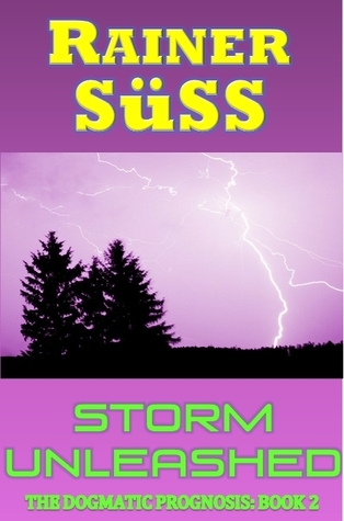 Storm Unleashed by Rainer Süss | Goodreads